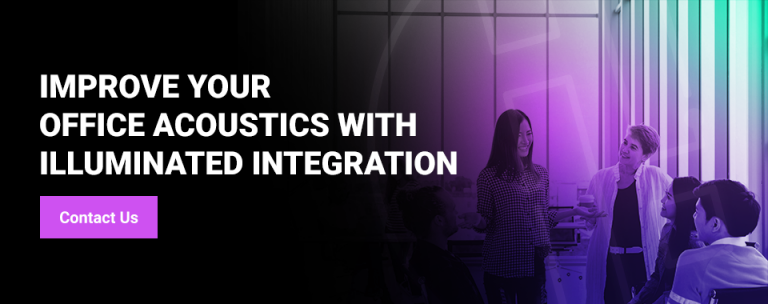 Acoustics in the Workplace - Illuminated Integration