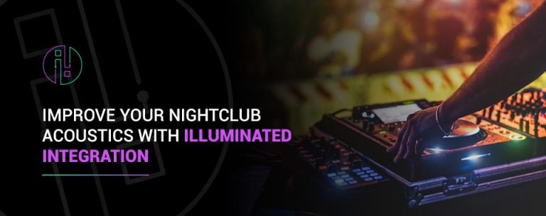 Nightclub Acoustics - Illuminated Integration